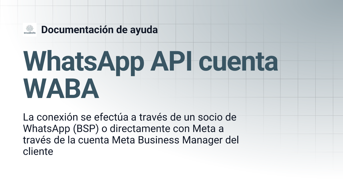WhatsApp API cuenta WABA | Documentación de ayuda