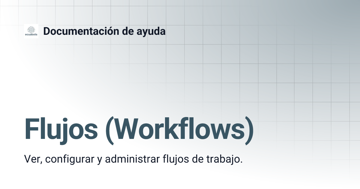 Flujos (Workflows) | Documentación de ayuda